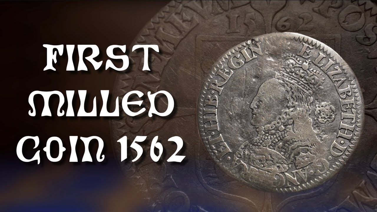 The First English Milled Coin Ever Minted 1562 - YouTube