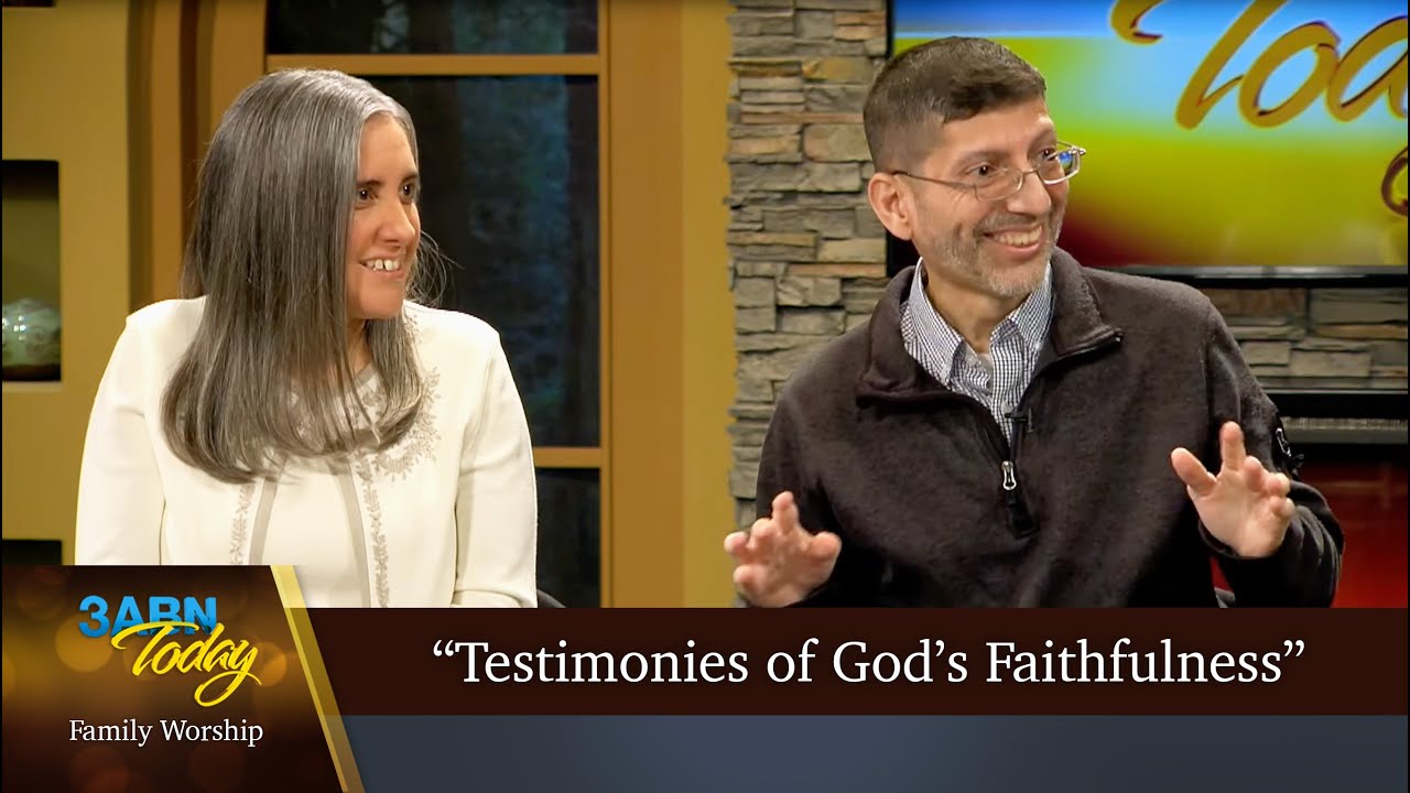 “Testimonies of God's Faithfulness” - 3ABN Today Family Worship ...