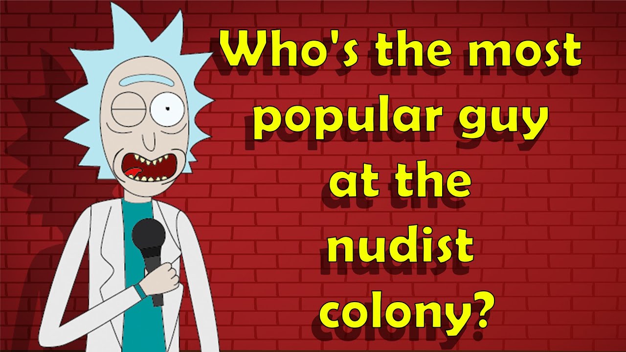 Rick Sanchez Dirty Jokes #1 @Wubba Lubba Dub Dub Show - YouTube