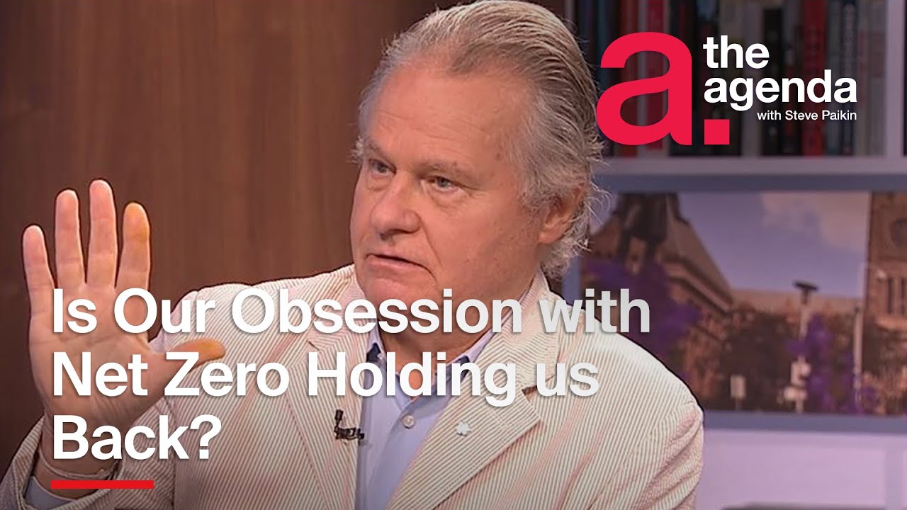 Is Our Obsession with Net Zero Holding us Back? | The Agenda - YouTube