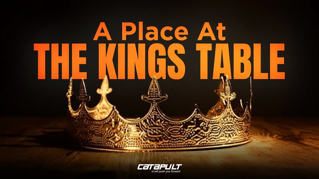 A Place At The Kings Table - YouTube