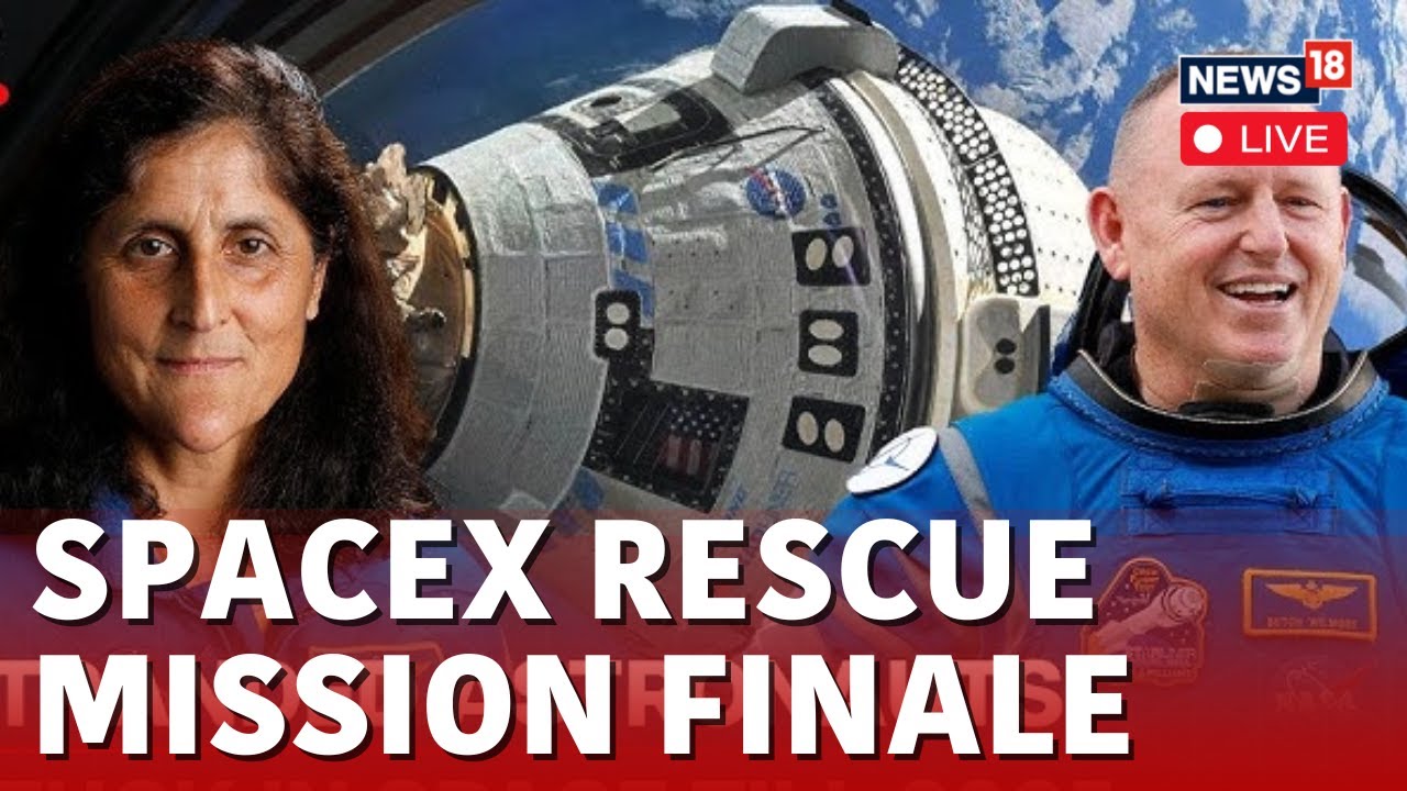 LIVE: SpaceX Rescue Mission For Sunita Williams And Butch Wilmore ...