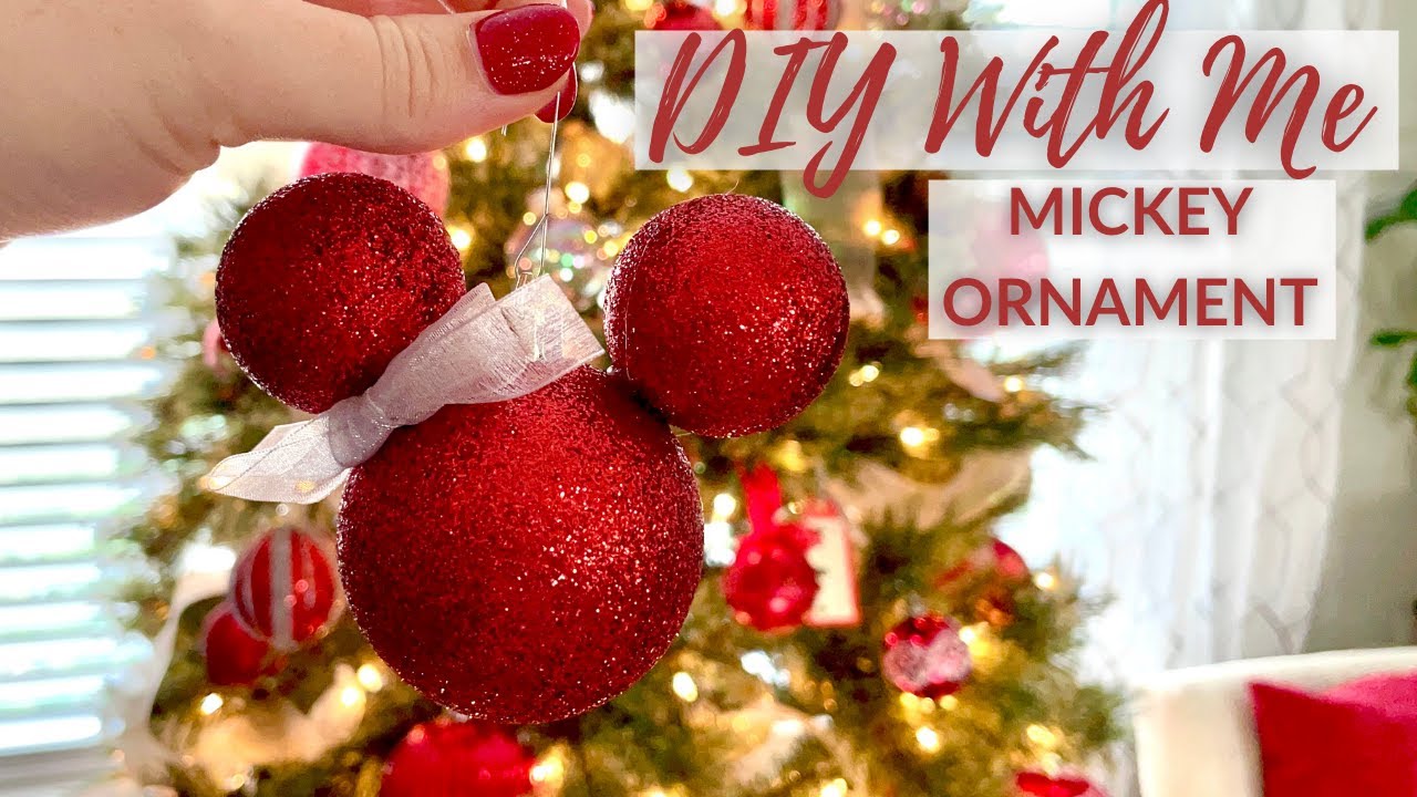 Super Easy MICKEY CHRISTMAS ORNAMENT DIY for Disney Themed Christmas ...