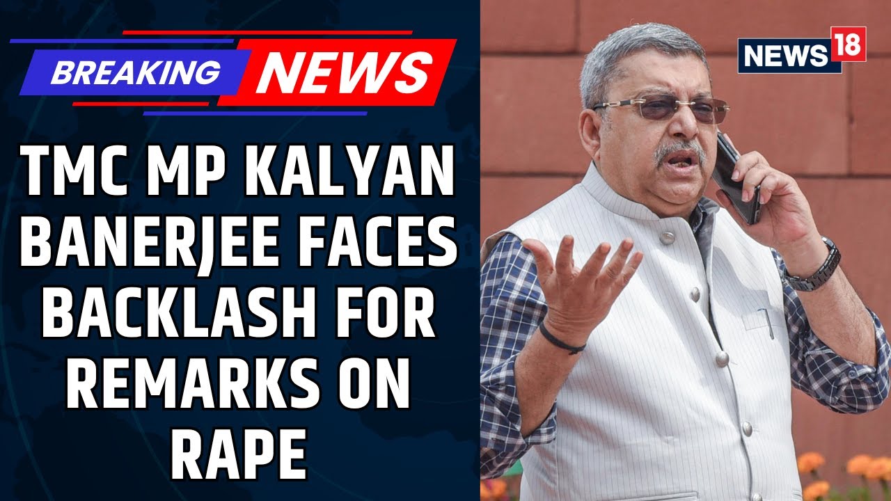 Kalyan Banerjee Defends Controversial Remarks on Rape, Claims ...