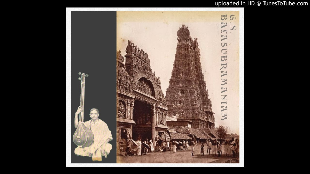 G N Balasubramaniam Ananda Bhairavi Raga - YouTube