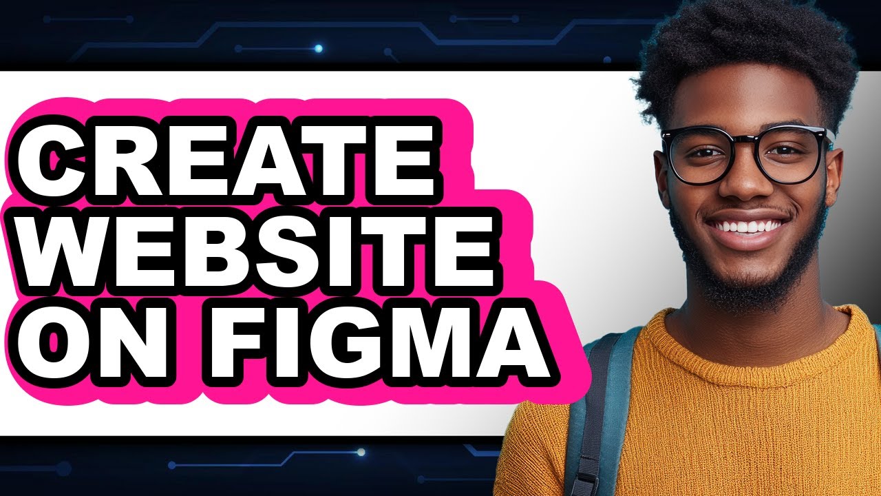 How To Create Website On Figma - Easy Guide - YouTube