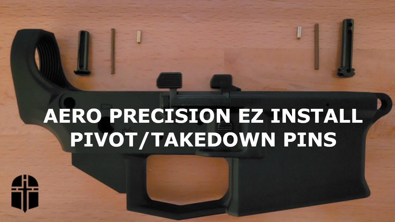Aero Precision EZ Install Pivot Takedown Pin Set YouTube Aero Precision EZ Install Pivot Takedown Pin Set YouTube