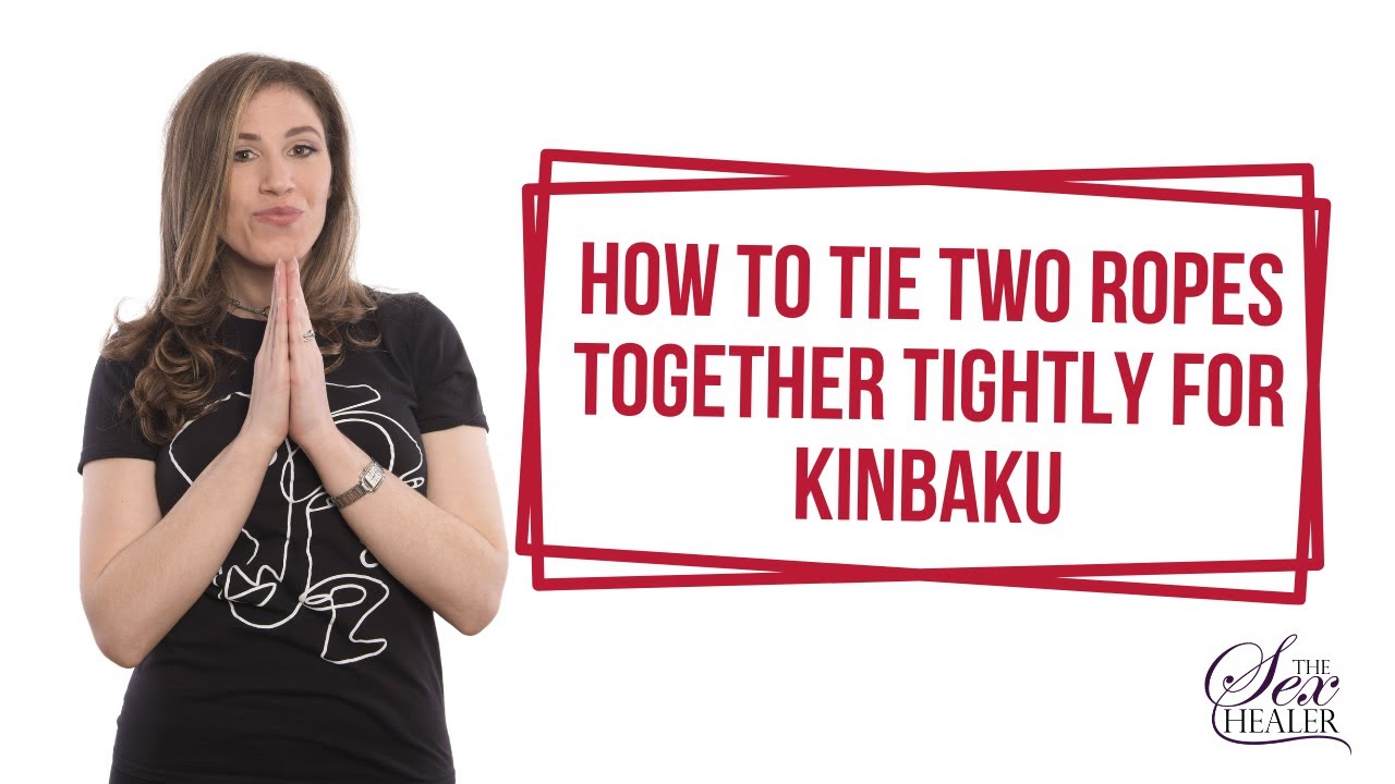 How To Tie Two Ropes Together Tightly For Kinbaku Bondage! - YouTube