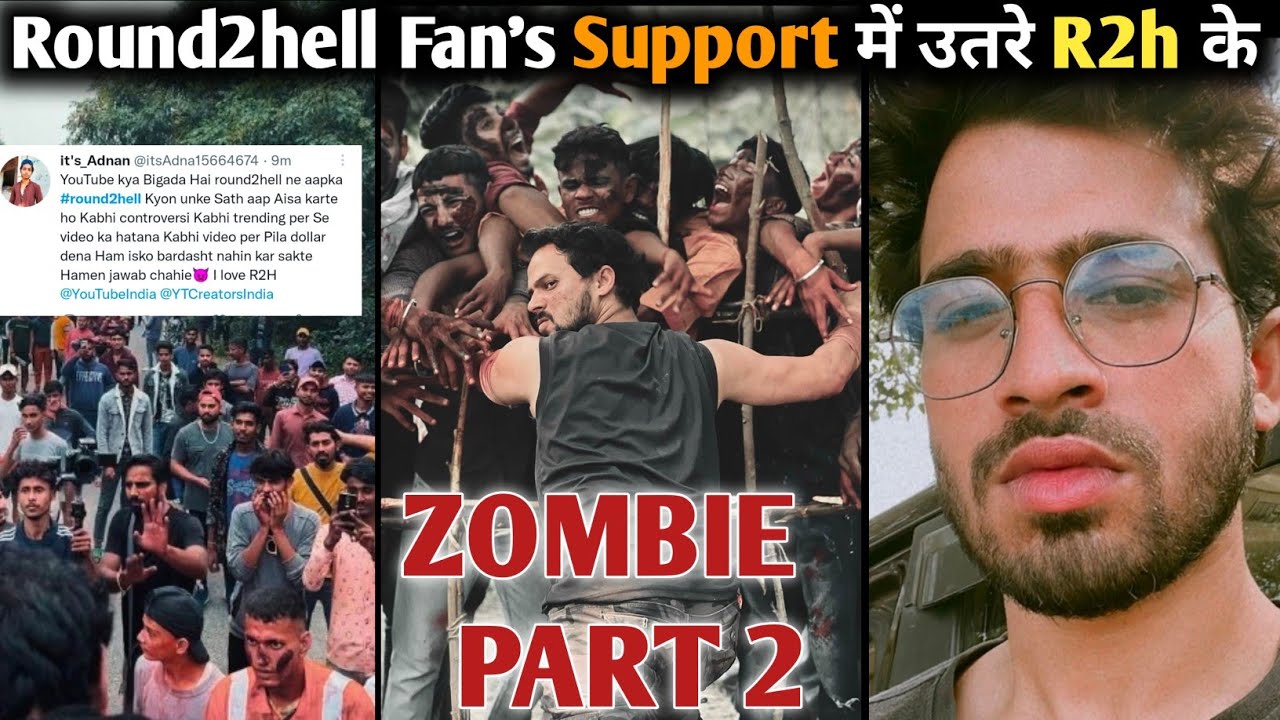ZOMBIE 2 Round2hell Fan's Support में खड़े हुए R2h के Zaynsaifi, Nazim ...