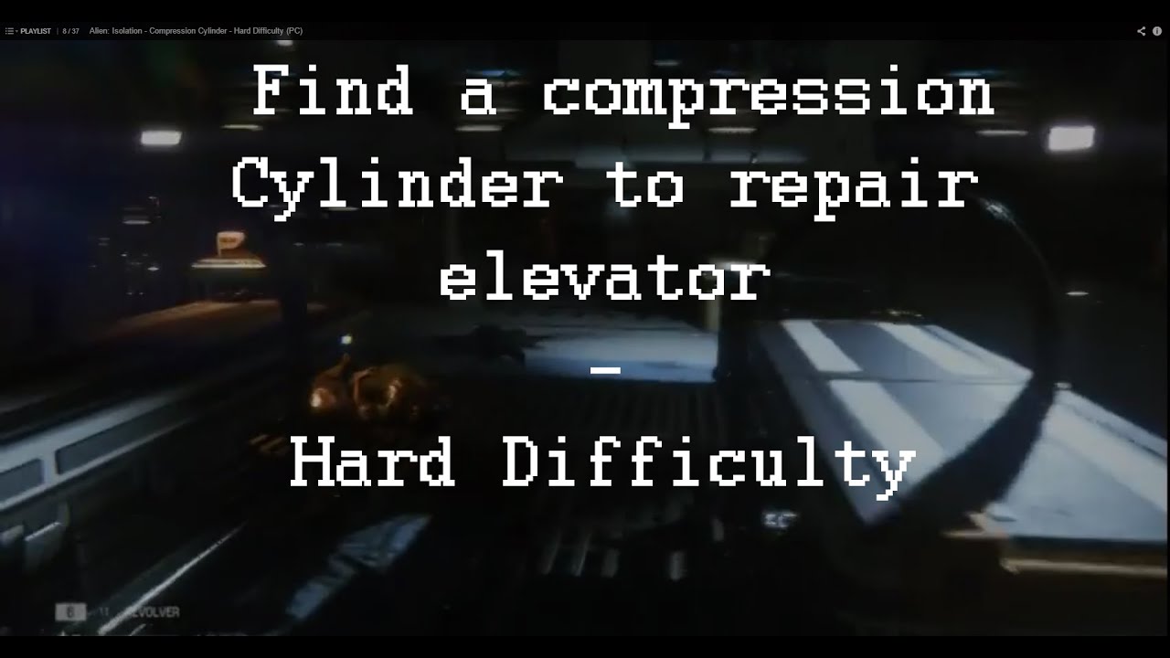 Alien: Isolation - Find a Compression Cylinder to Repair Elevator ...
