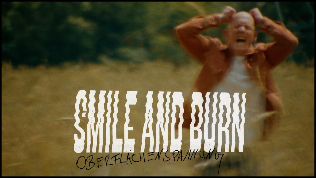 Smile And Burn – Oberflächenspannung [OFFICIAL VIDEO] - YouTube