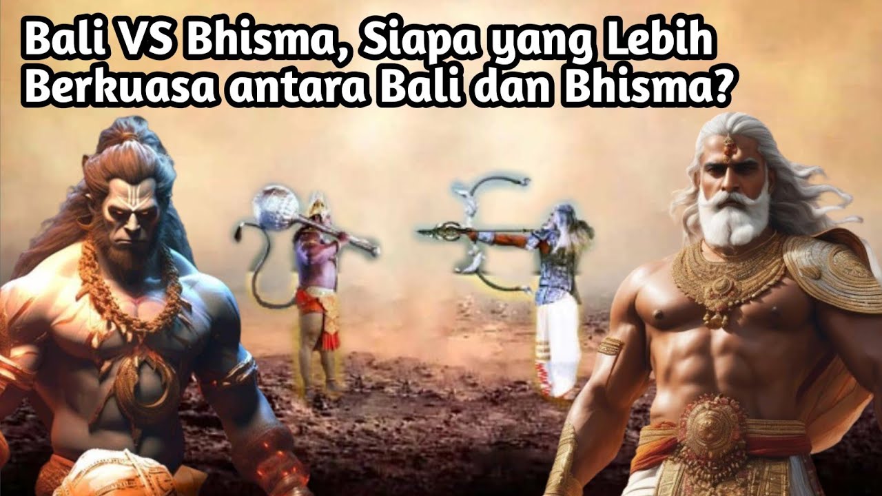 BALI VS BHISMA, SIAPA YANG LEBIH BERKUASA ANTARA BALI DAN BHISMA? - YouTube