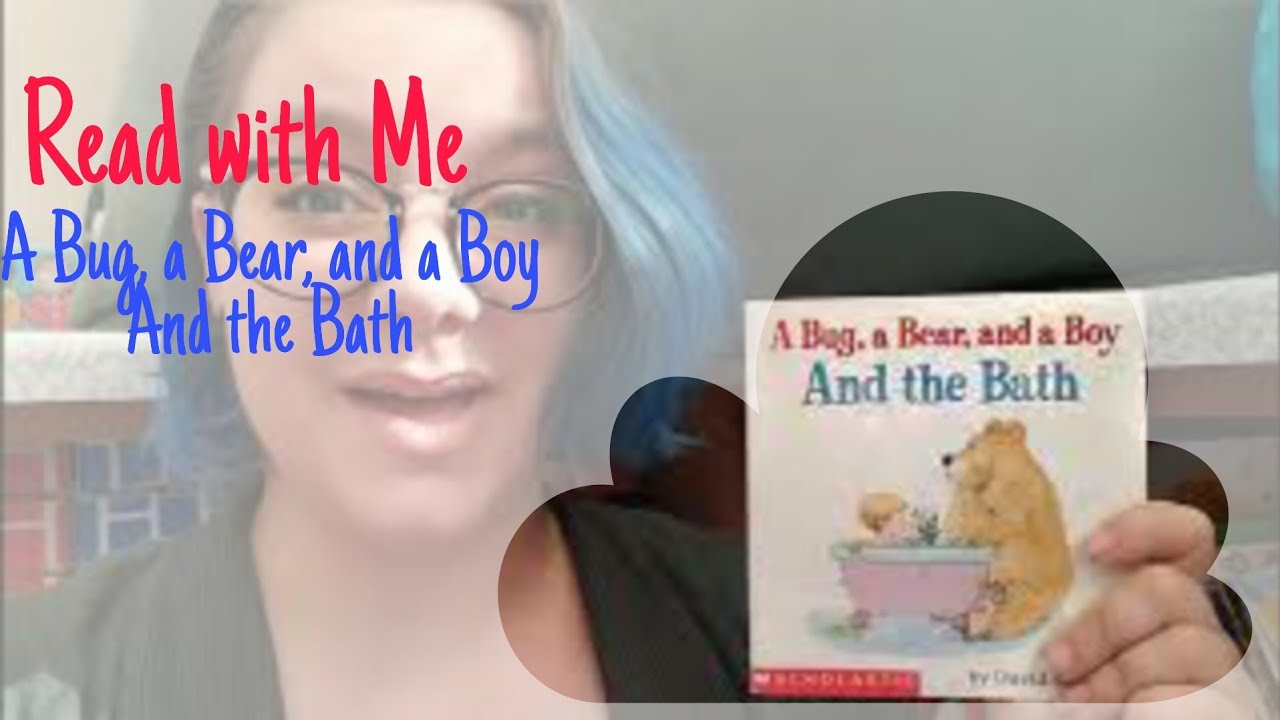 Read with Me: A Bug, a Bear, and a Boy And the Bath - YouTube
