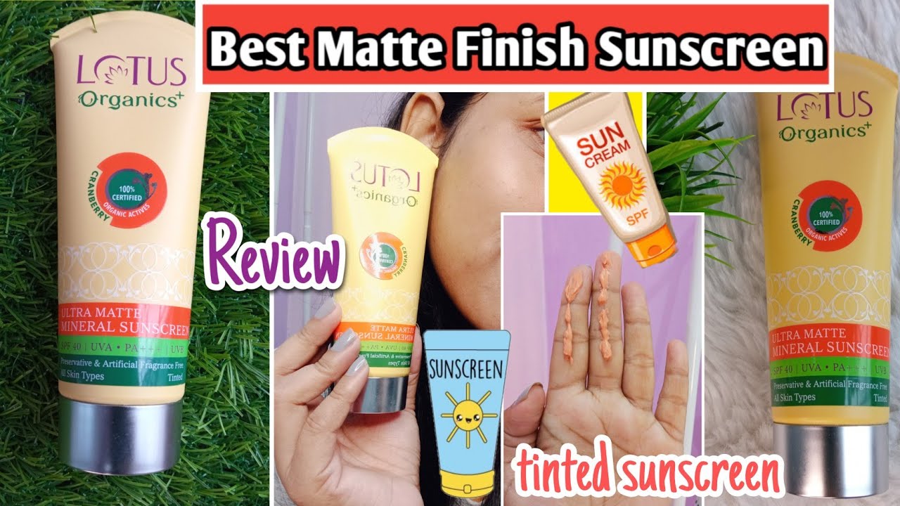 Lotus Matte Finish Sunscreen Review/SPF 40 PA+++/Lotus Tinted Sunscreen ...