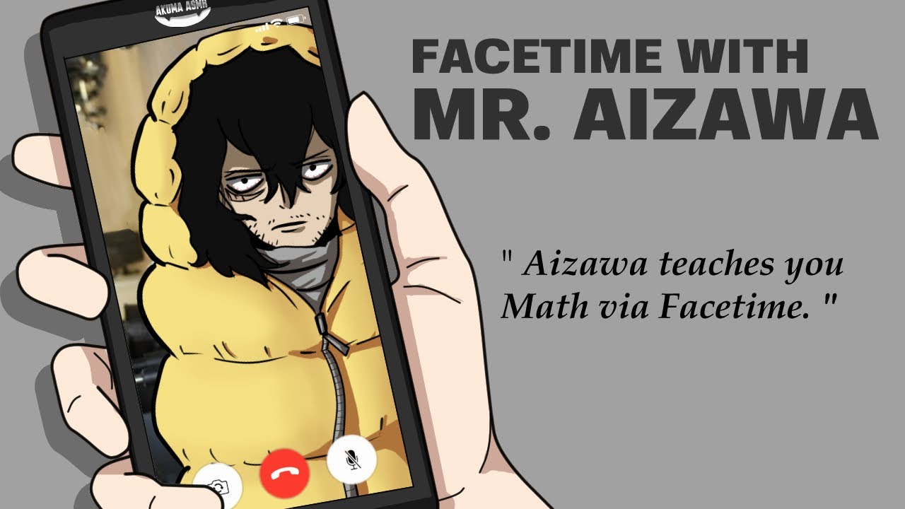 [M4A] "Aizawa teaches you Math via Face Time " [Animated ASMR Roleplay ...