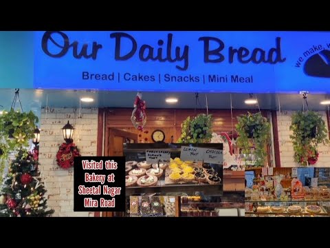 Visited Our Daily Bread Bakery Shop at Mira Road Sheetal Nagar - YouTube