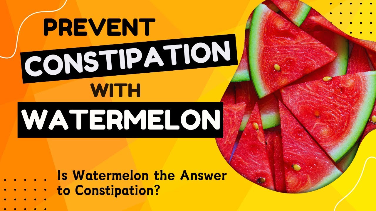 Is Watermelon the Answer to Constipation? #watermelon #constipation ...
