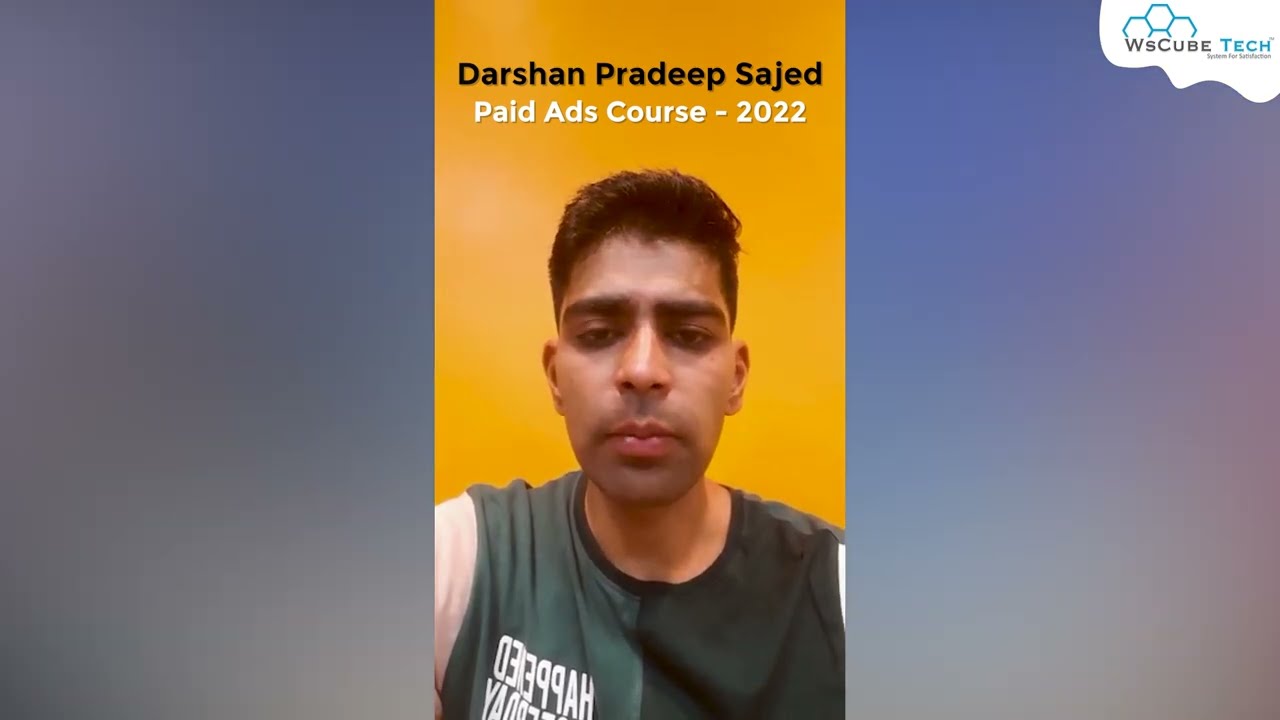 Darshan Pradeep Sajed - Paid Ads Course [2022] - WsCube Tech Course Review - YouTube