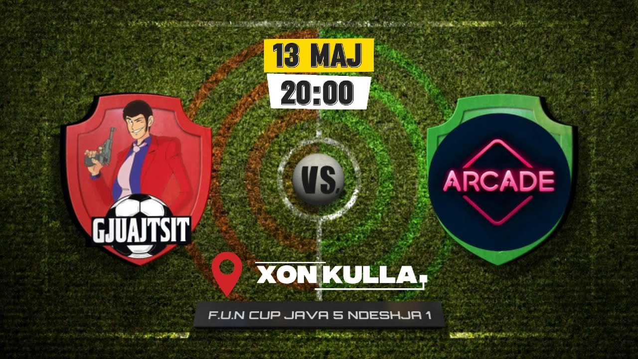 F.U.N CUP JAVA 5 NDESHJA 1 GJUAJTSIT VS ARCADE 13MAJ,8PM @XON KULLA - YouTube