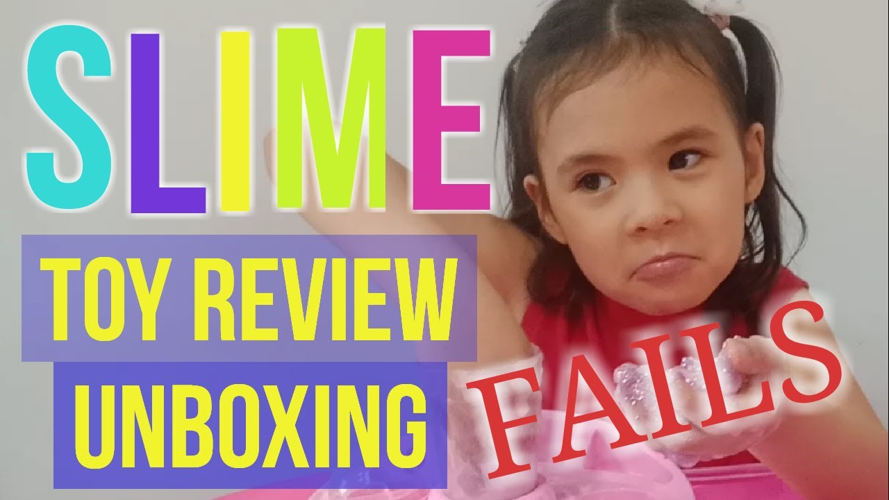 Toy Review SLIME fails | Unboxing Slime | SLIME gone wrong - YouTube