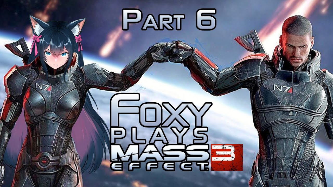 Fox Goes HARDCORE! Modded Mass Effect 3 | Pt 6 - YouTube