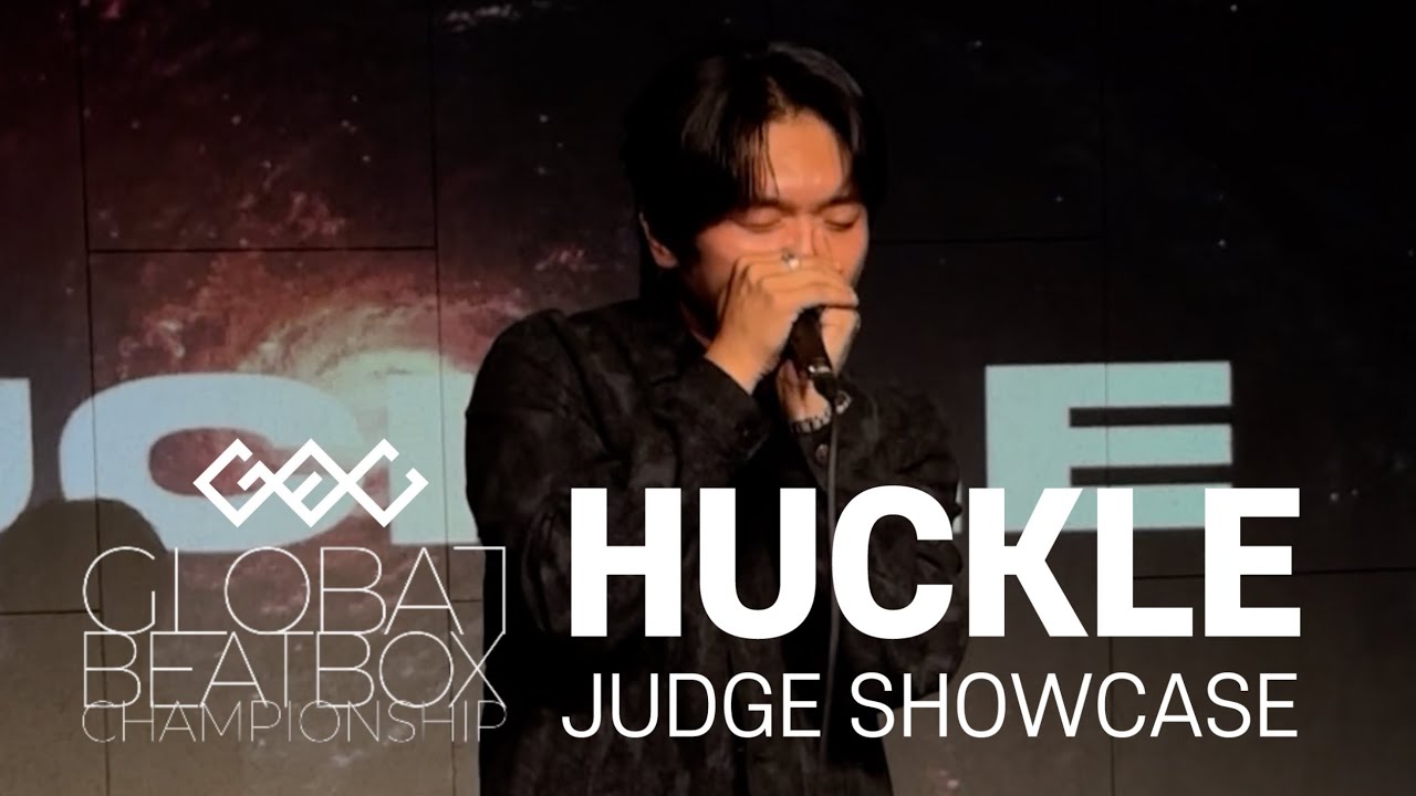 251108 Global Beatbox Championship HUCKLE Judge Showcase - YouTube