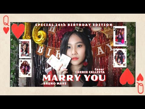 MARRY YOU - Bruno Mars - cover CHERIE CALLISTA || Special Birthday Edition {officially 16 y.o ...