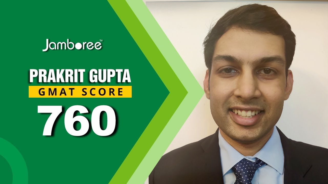 GMAT 760 (Q50, V41) | Learning from Prakrit Gupta's successful GMAT ...