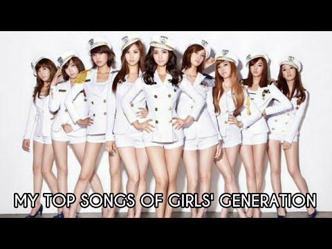 MY TOP SONGS OF GIRL'S GENERATION - YouTube