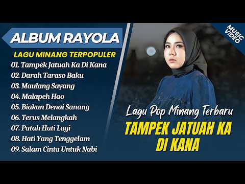Rayola - TAMPEK JATUAH KA DI KANA - DARAH TARASO BAKU - MAULANG SAYANG || POP MINANG TERBARU 2026