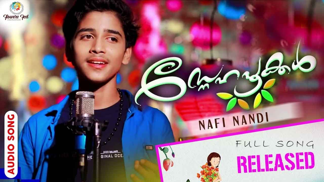 NAFI NANDI I KARIVALA SNEHAPOOKKAL ALBUM I FULL SONG I FLOWERS FEST ...
