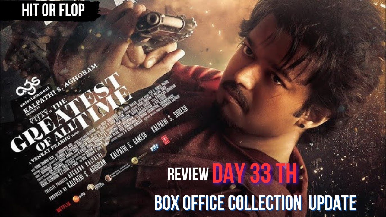 The Greatest Of All Time Box Office Collection Day 33 | Thalapathy ...