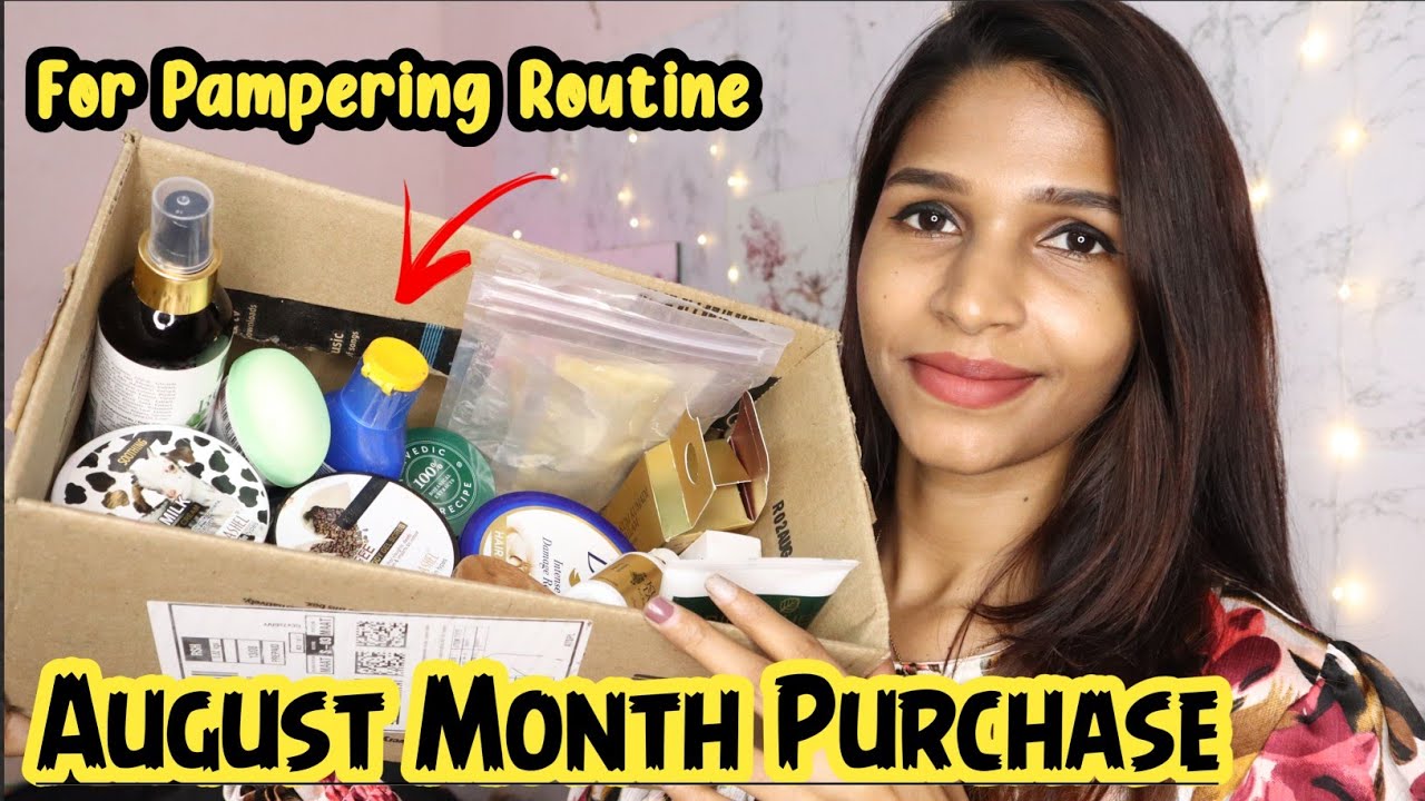 New Products for My Pampering Routine | August Month Haul | Shalu ...