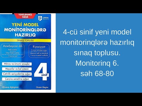 4-cü sinif yeni model monitorinqlərə hazırlıq sınaq toplusu.Monitorinq 6.səh 68-80