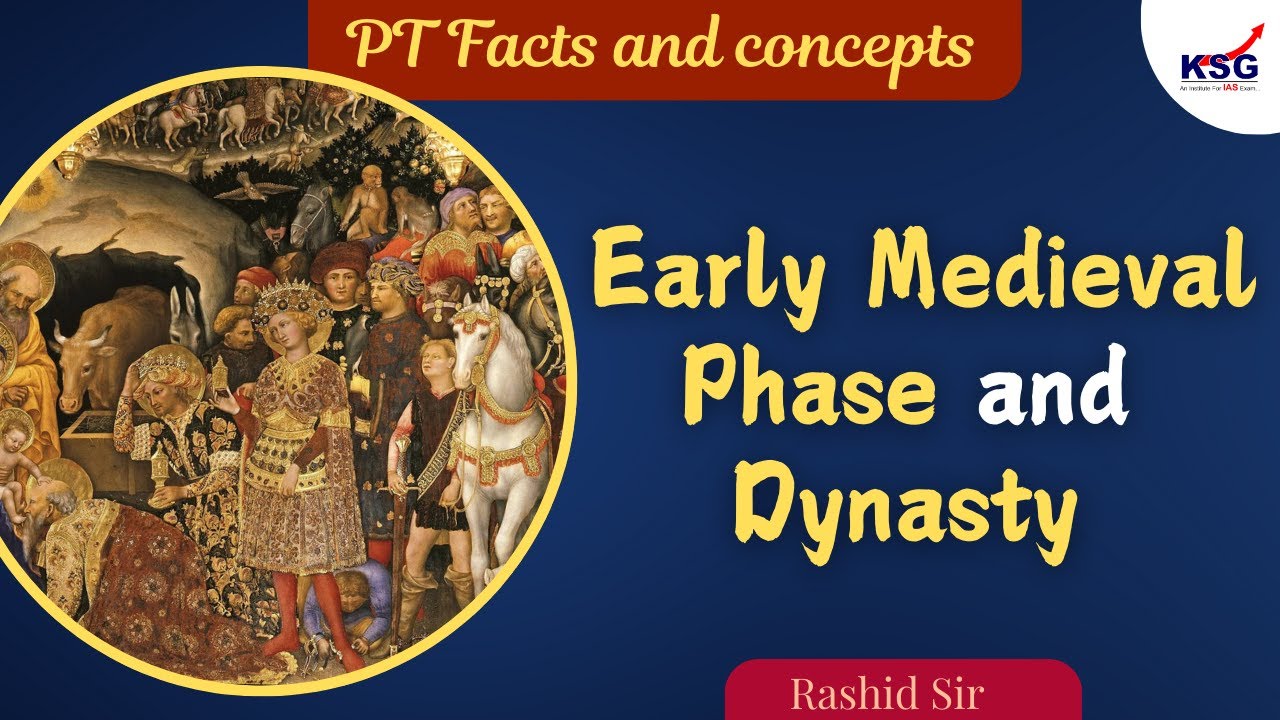 PT Facts and concepts: Early Medieval Phase and Dynasty | Rashid Sir ...