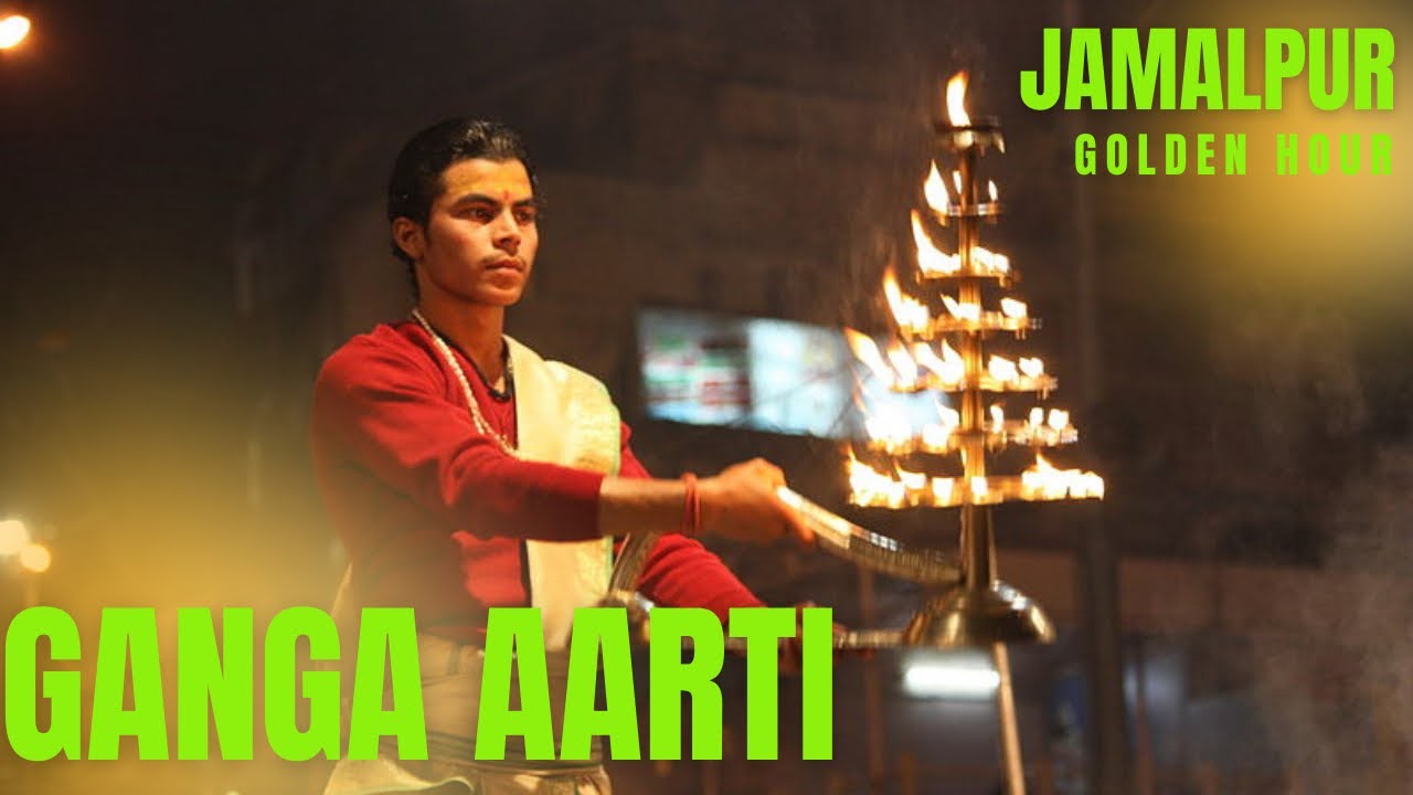 GANGA AARTI FIRST TIME IN (JAMALPUR,BIHAR) @deepBvlog - YouTube