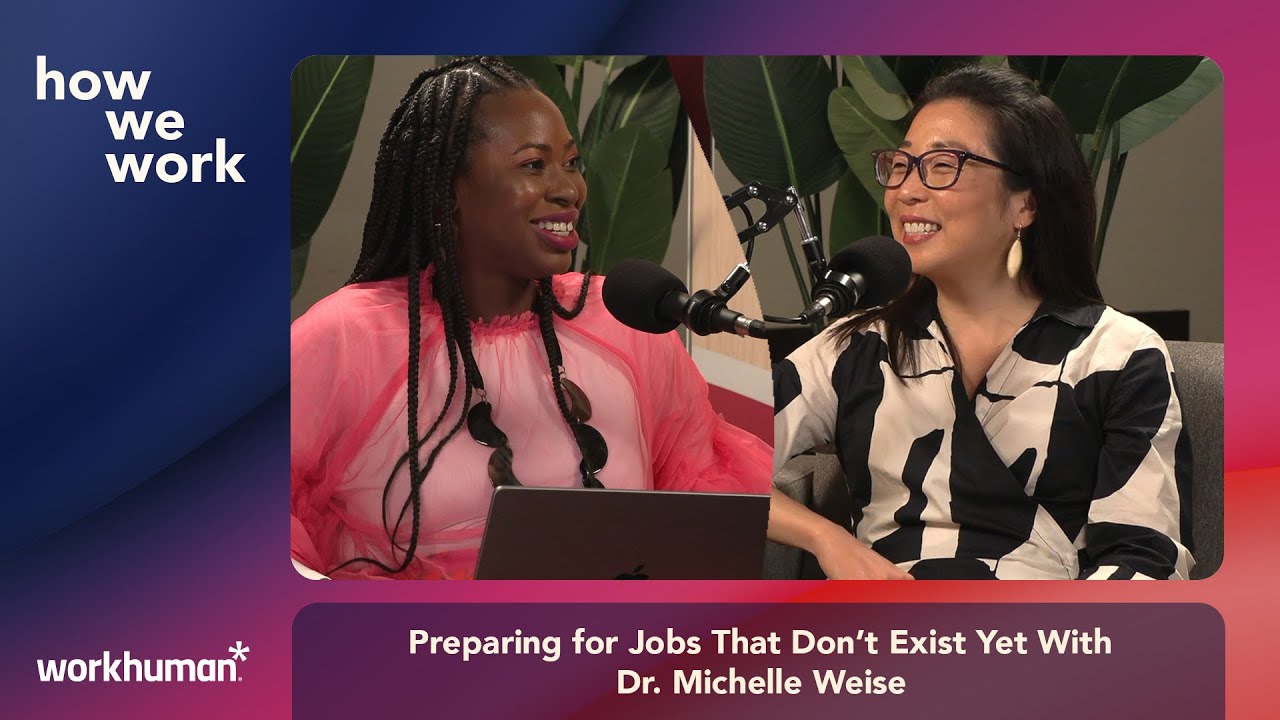 How We Work Podcast: Preparing for Jobs That Don't Exist Yet With Dr. Michelle Weise - YouTube