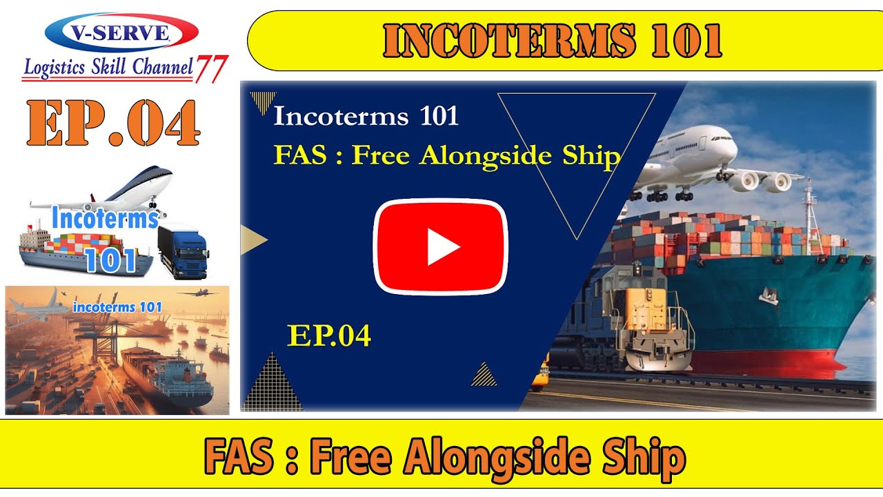 EP.04 Term FAS : Free Alongside Ship - YouTube