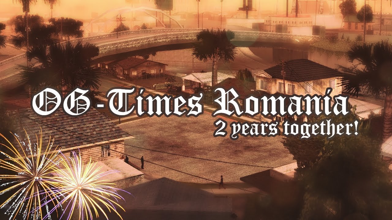 2 Ani de la fondarea OG-Times | Retrospectiva | SA:MP 130 - YouTube