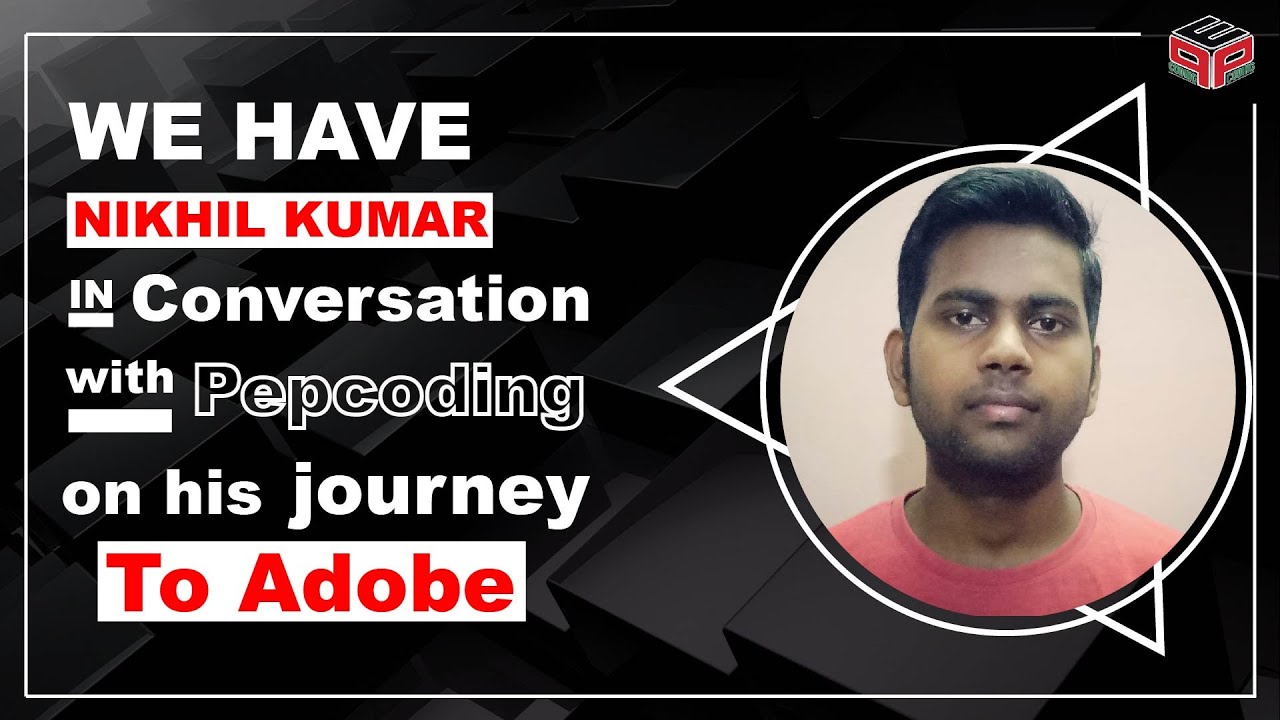 Let's Introduce You To Nikhil Kumar Who Climbed His Way To ADOBE ...