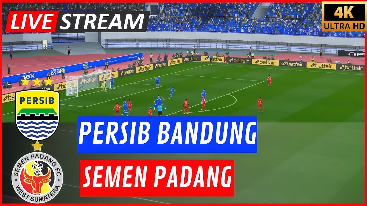 ⚽ LIVE : Persib Bandung vs Semen Padang | BRI Liga 1 Indonesia I Live ...