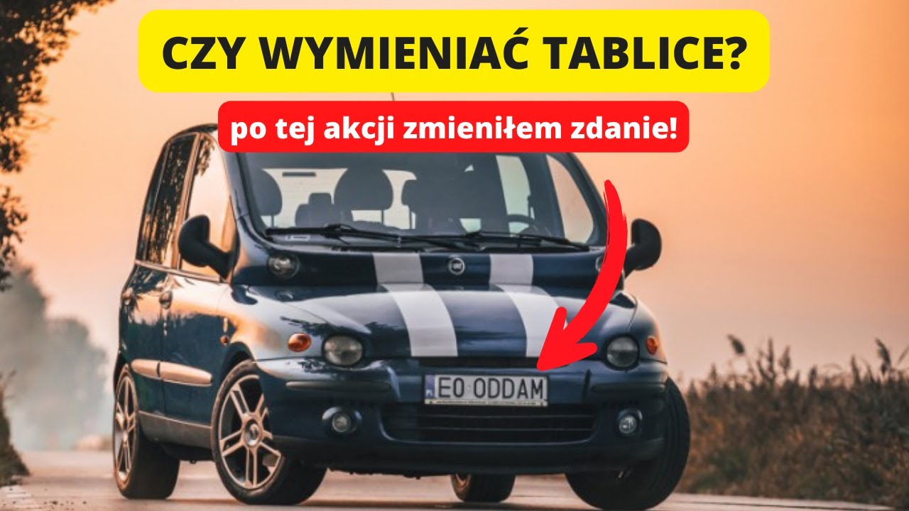Czy wymieniać tablice po zakupie auta? Jednak zmieniłem zdanie po tej ...