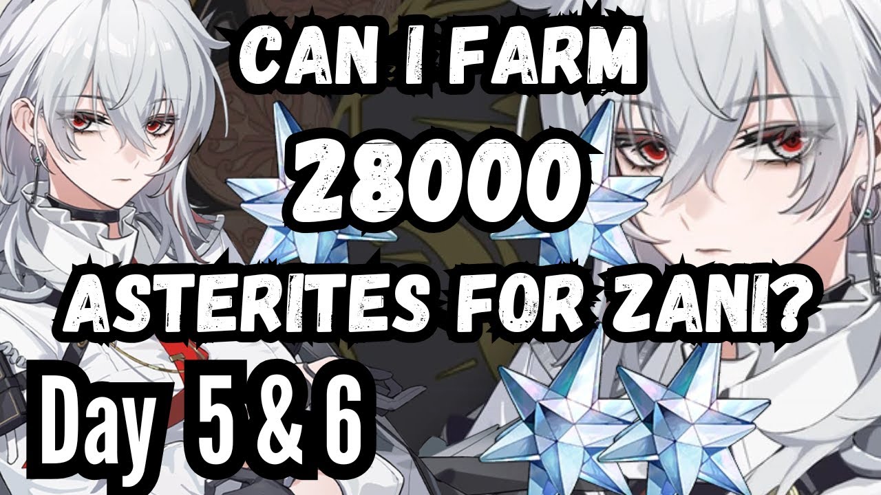 I tried farming 28000 asterites for Zani Day 5 & 6 - YouTube