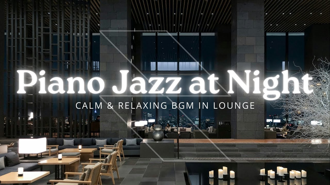 Piano Jazz at Night [Background Music for Work, Study, or Setting a ...