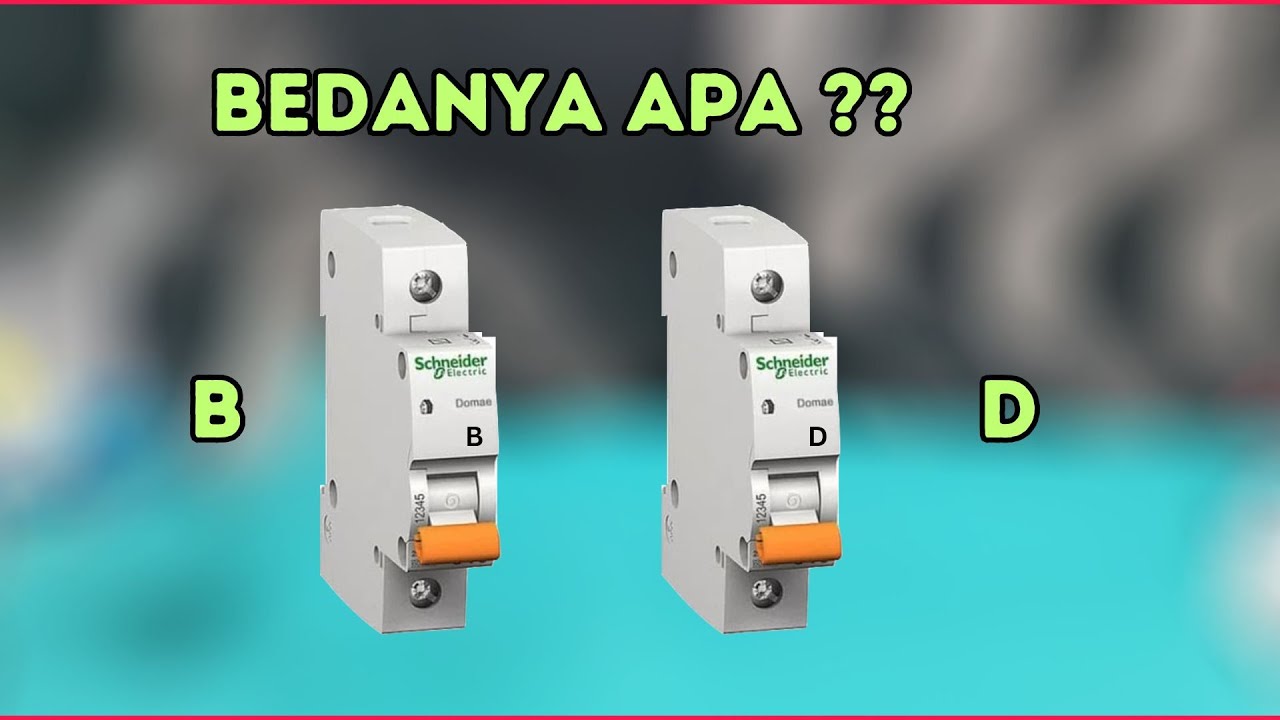 PERBEDAAN KODE MCB TYPE B DAN D - BUAT APA ? - YouTube
