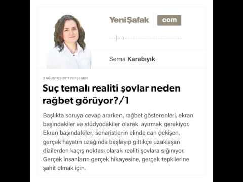 Suç temalı realiti şovlar neden rağbet görüyor?/1-Sema Karabıyık-03.08.2017