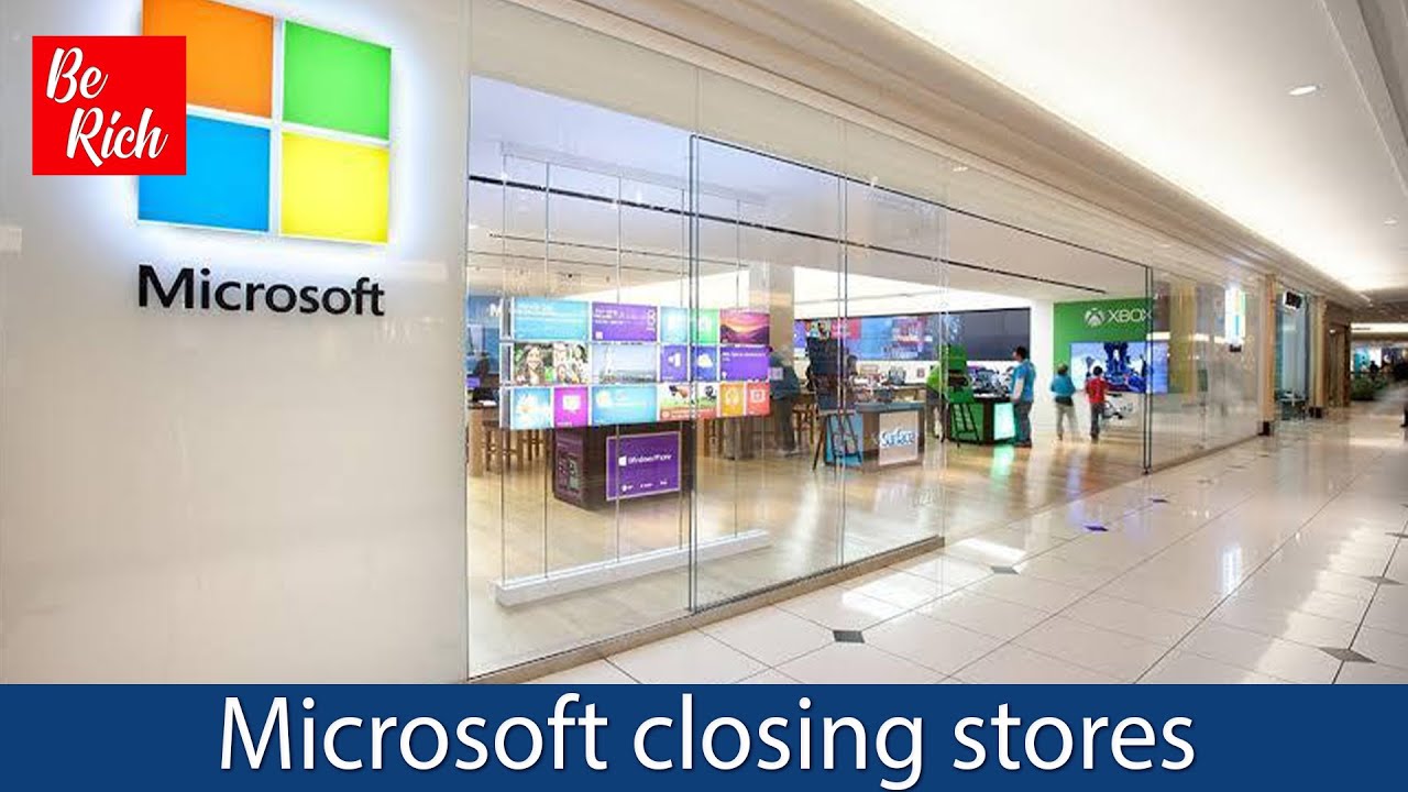 Microsoft closing stores - YouTube