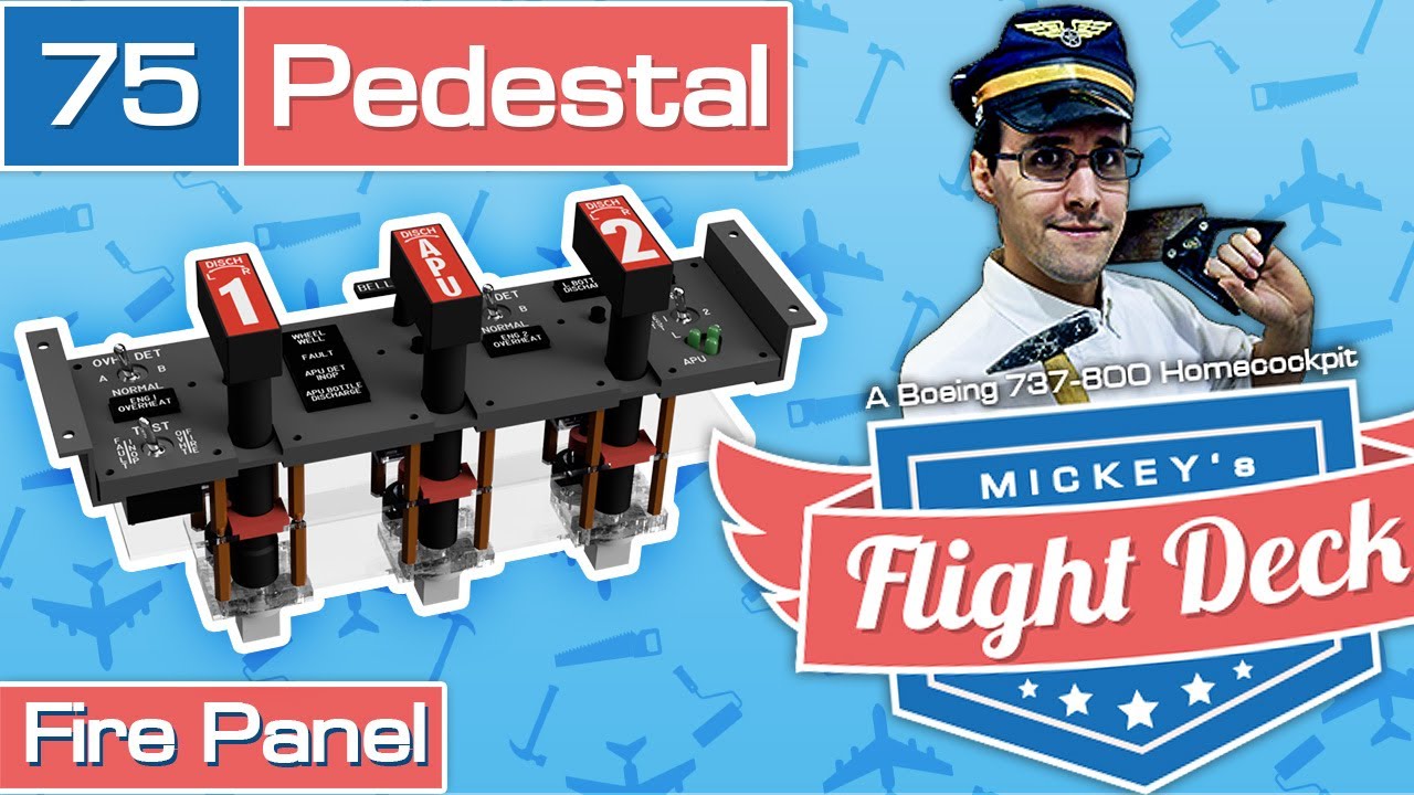 Fire Panel - A Boeing 737-800 Homecockpit #75 - YouTube