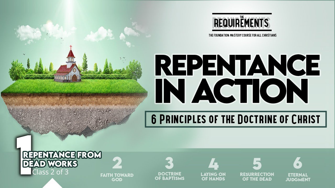 The Requirements | Repentance In Action | Repentance: Class 2 - YouTube