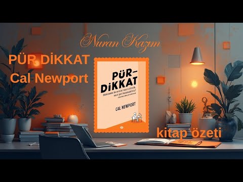 Pür Dikkat  Cal Newport #kitapözeti #kişiselgelişim #verimliçalışma #başarı #hedefler #motivasyon